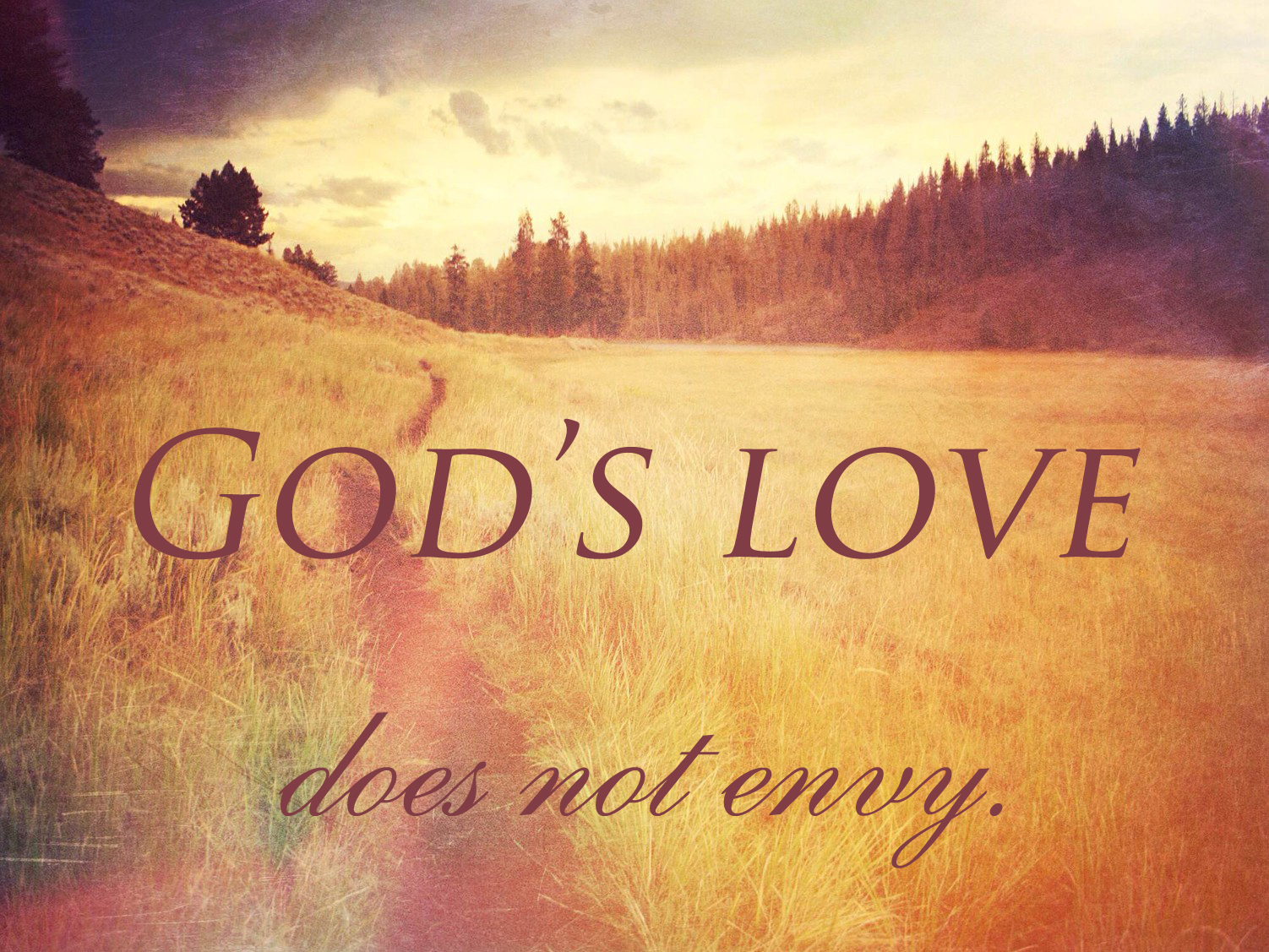 "God's Love Does Not Envy" - The Abundant Life Center
