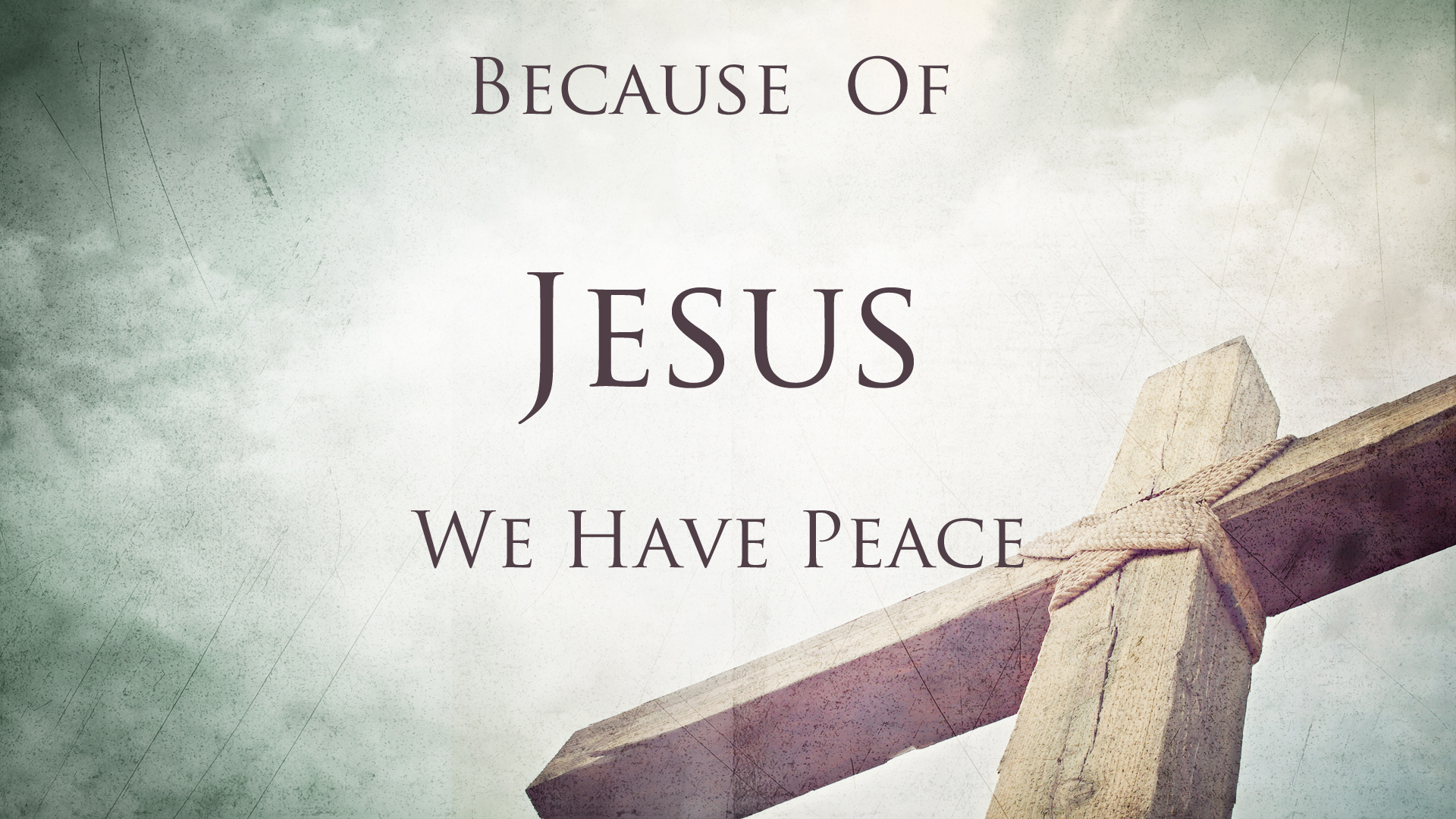 "Because Of Jesus We Have Peace" - The Abundant Life Center